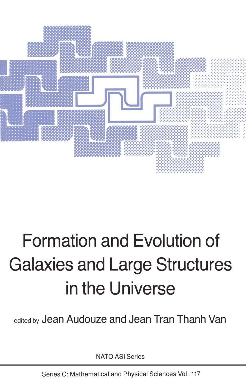 Formation and Evolution of Galaxies and Large Structures in the ...