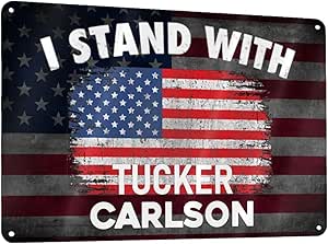 Amazon.com: I Stands With Tucker Carlson 12x8in Sign Metal Wall Art ...