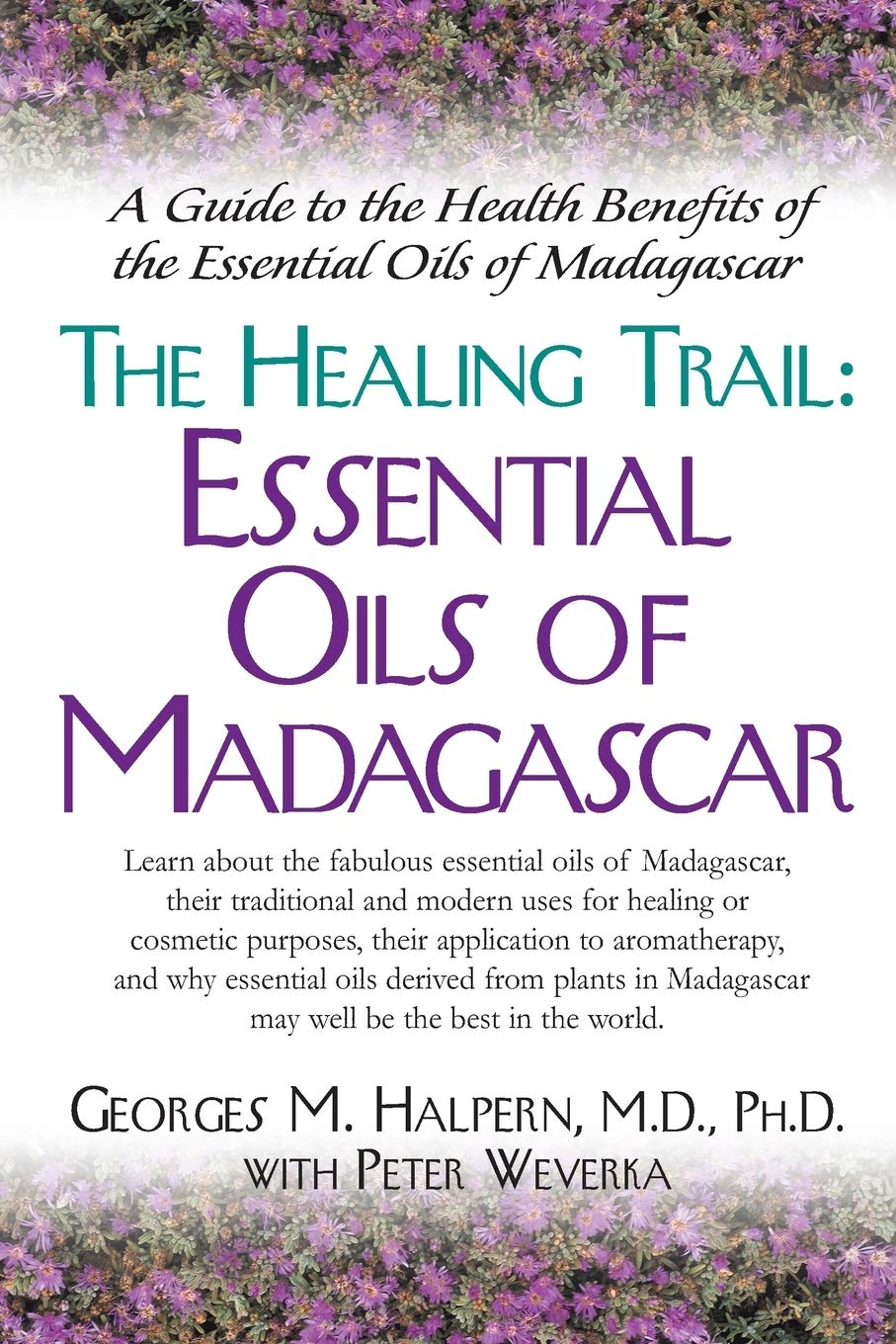 Buy The Healing Trail: Essential Oils of Madacar - a Guide to the ...