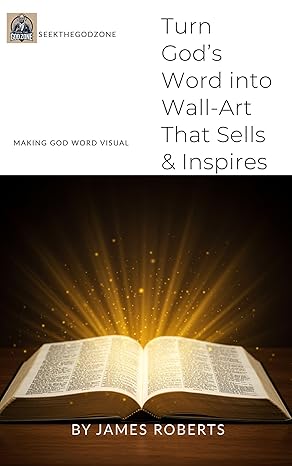 Turn Gods Word Into Wall Art That Sells & Inspires (Understanding the ...