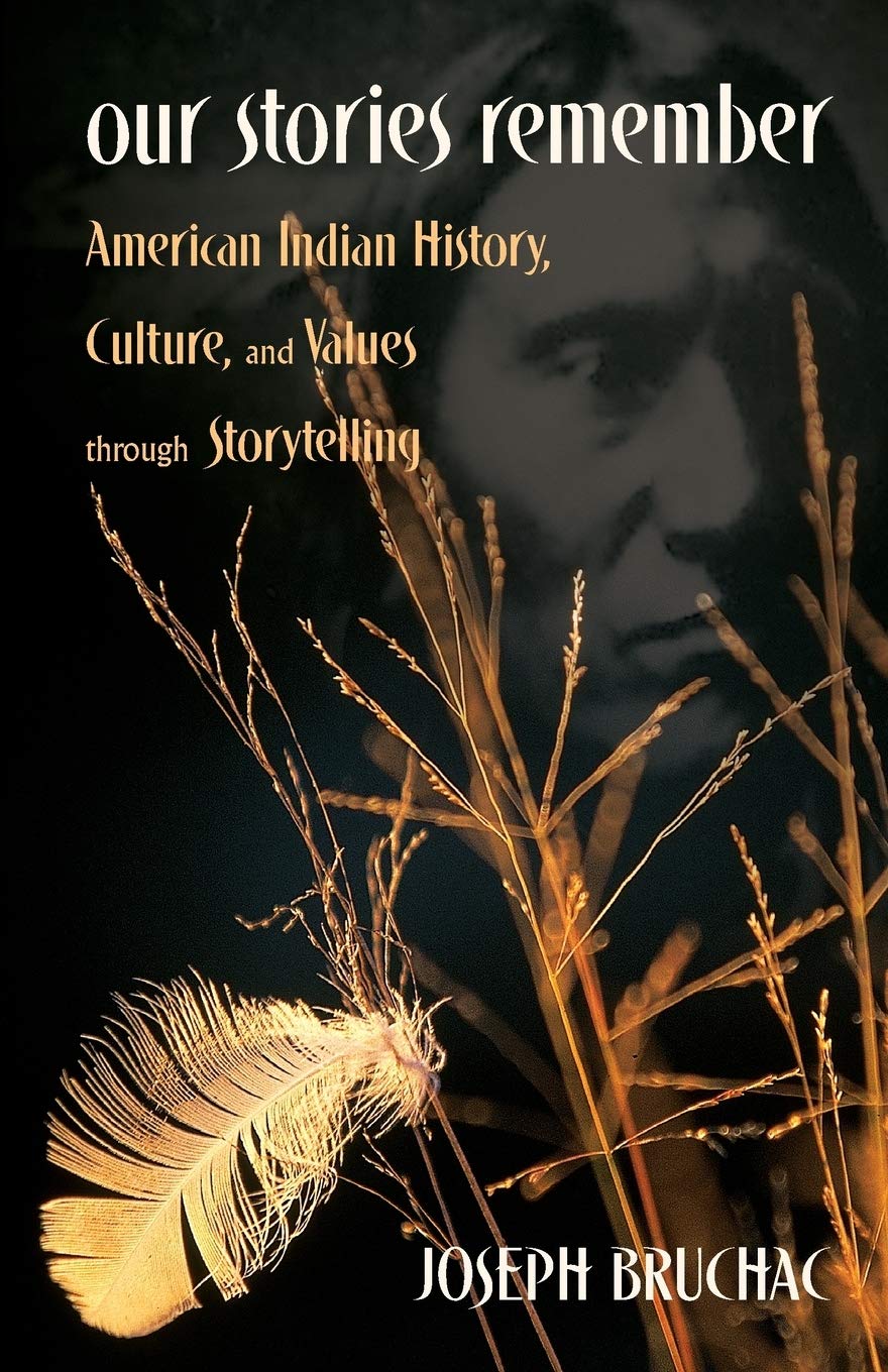 Our Stories Remember: American Indian History, Culture, and Values ...