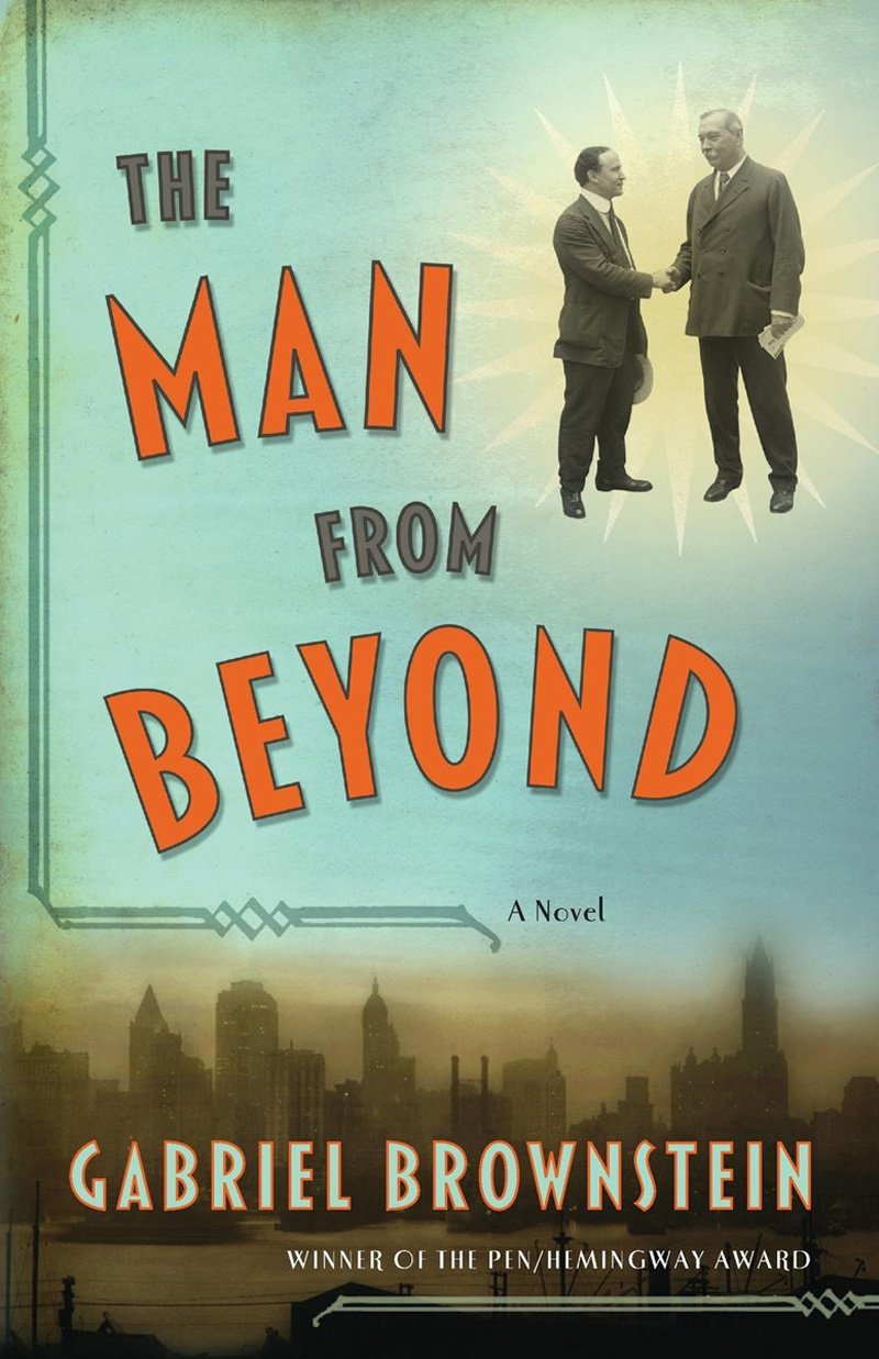 Amazon.com: The Man from Beyond: A Novel eBook : Brownstein, Gabriel: Books