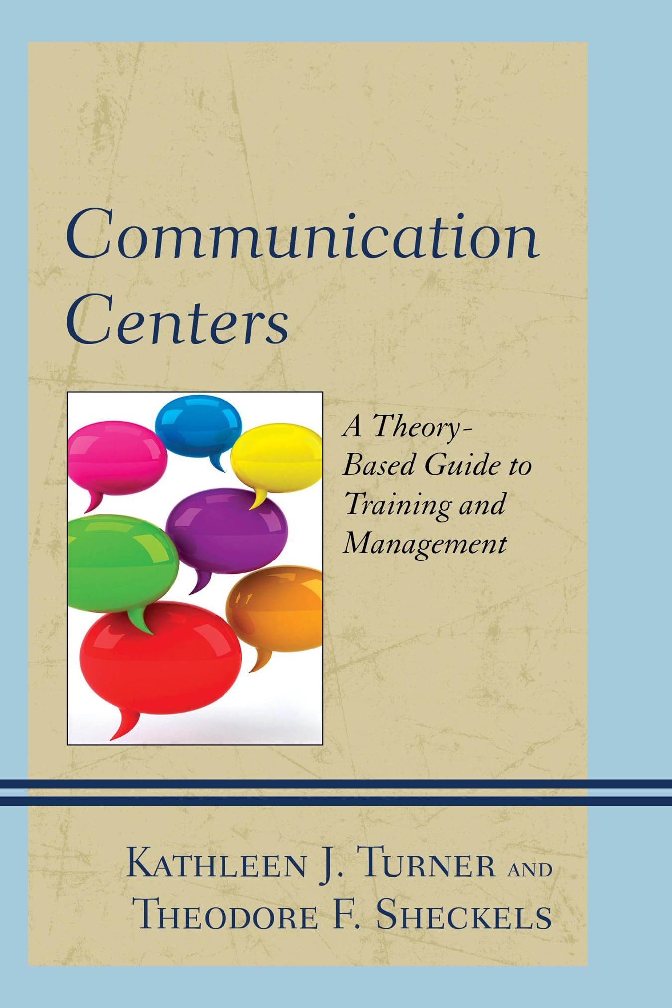 Communication Centers: A Theory-Based Guide to Training and Management ...
