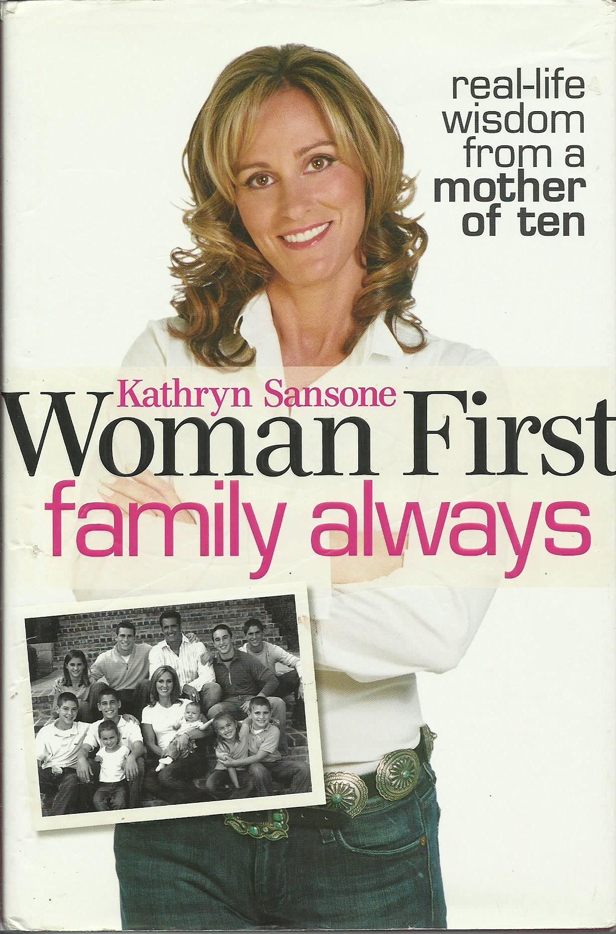 Woman First, Family Always: Sansone, Kathryn: 9780696228322: Amazon.com ...