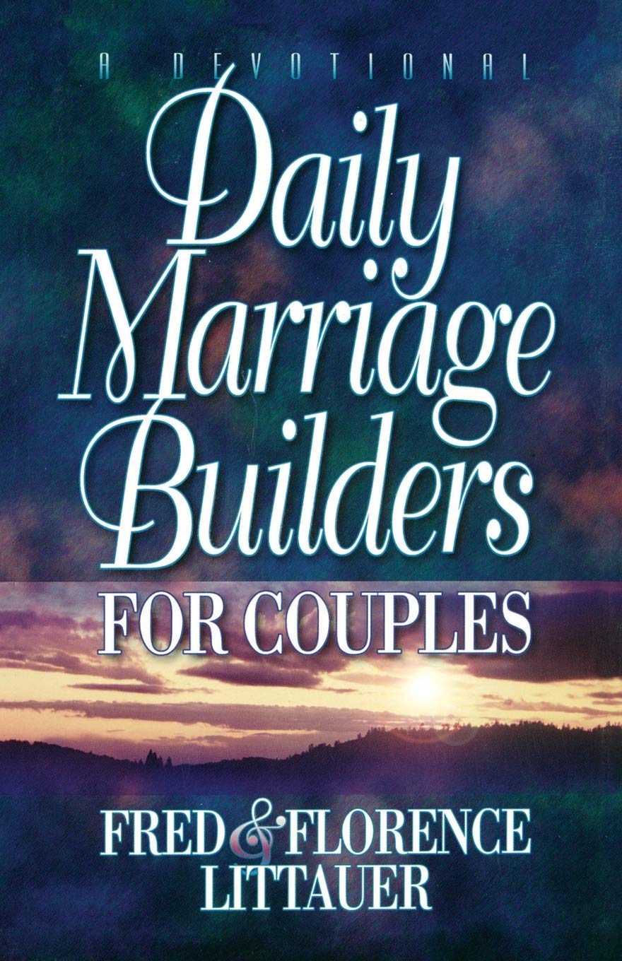 DAILY MARRIAGE BUILDERS FOR COUPLES: Littauer, Florence, Littauer, Fred ...