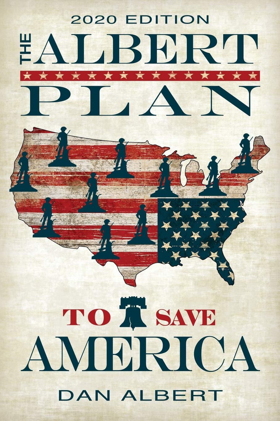The Albert Plan to Save America: 2020 Edition: Albert, Dan ...