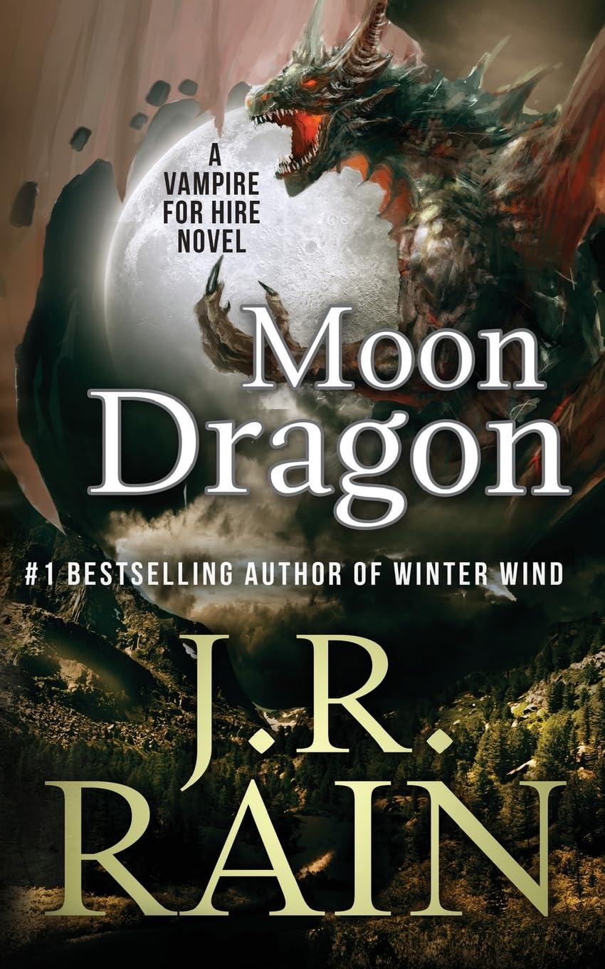Moon Dragon (Vampire for Hire): Rain, J.R.: 9781974583300: Amazon.com ...