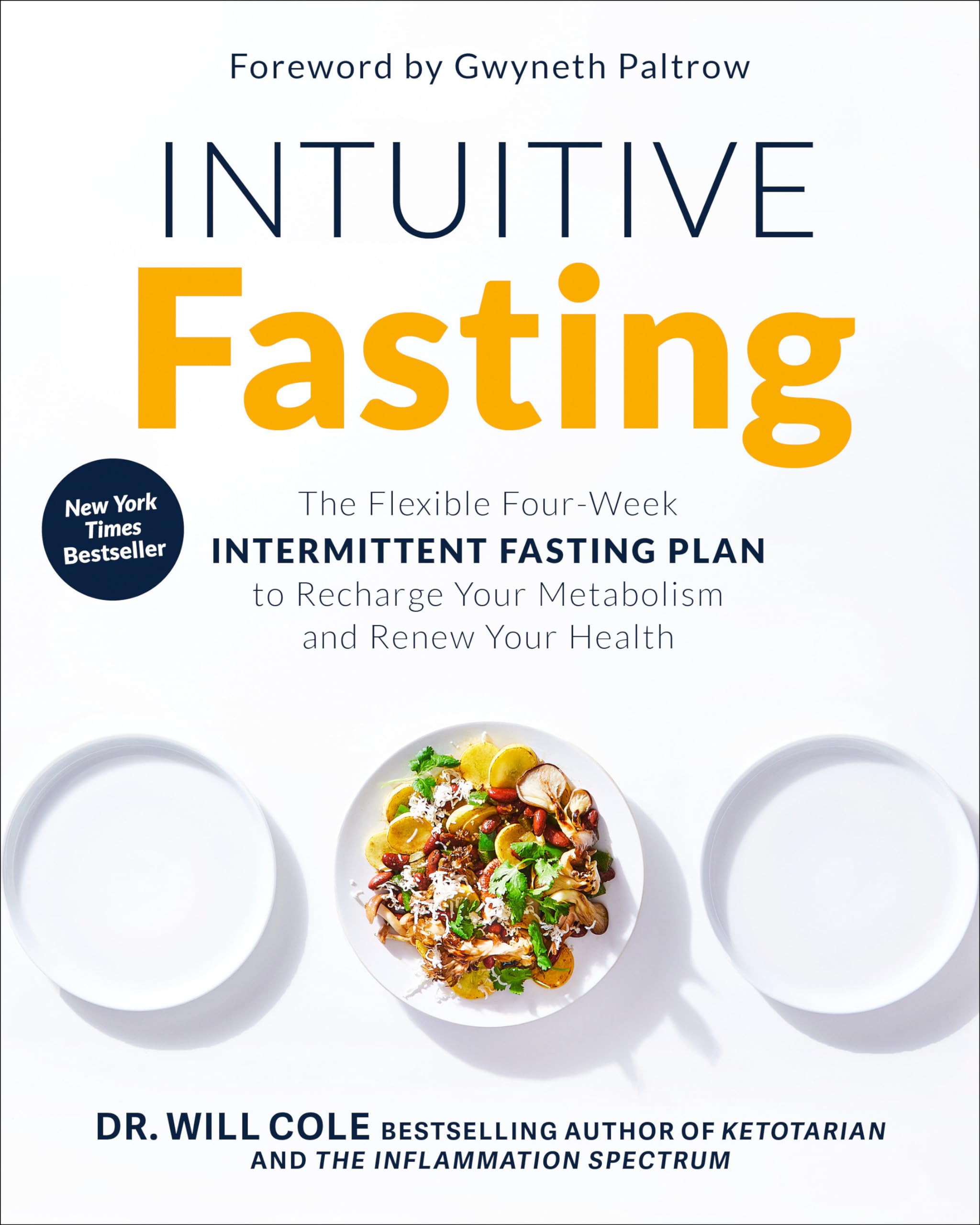Intuitive Fasting: The Flexible Four-Week Intermittent Fasting Plan to ...