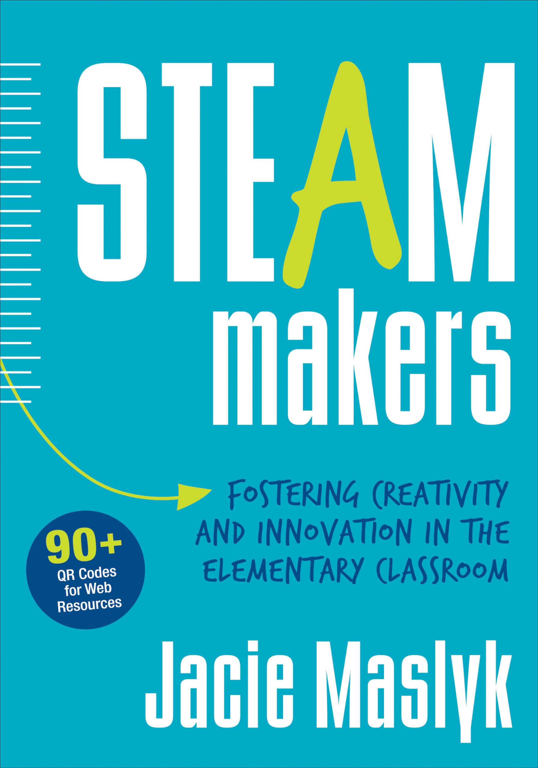 Amazon.com: STEAM Makers: Fostering Creativity and Innovation in the ...