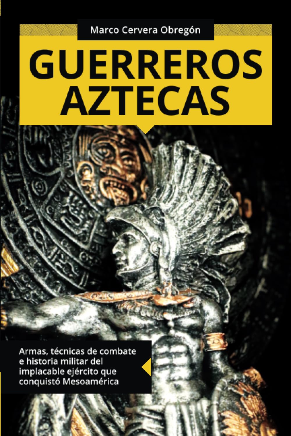 Citas De Guerreros Aztecas Escudo De Guerrero: Qué Es, Historia Y