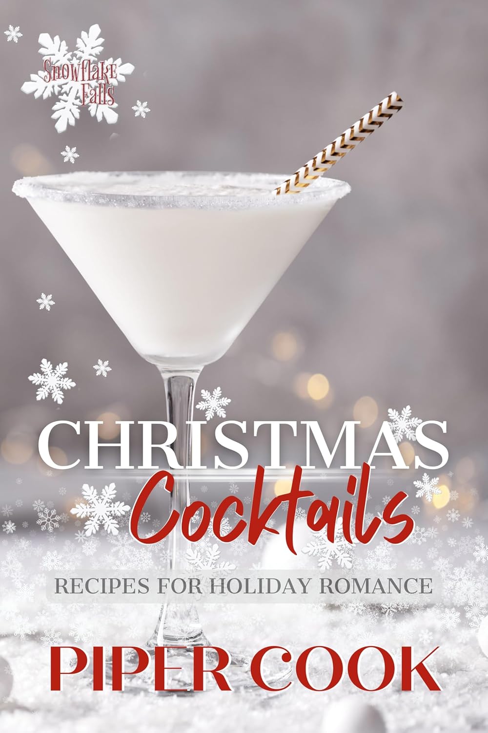 Amazon.com: Christmas Cocktails: Recipes for Holiday Romance (Snowflake ...