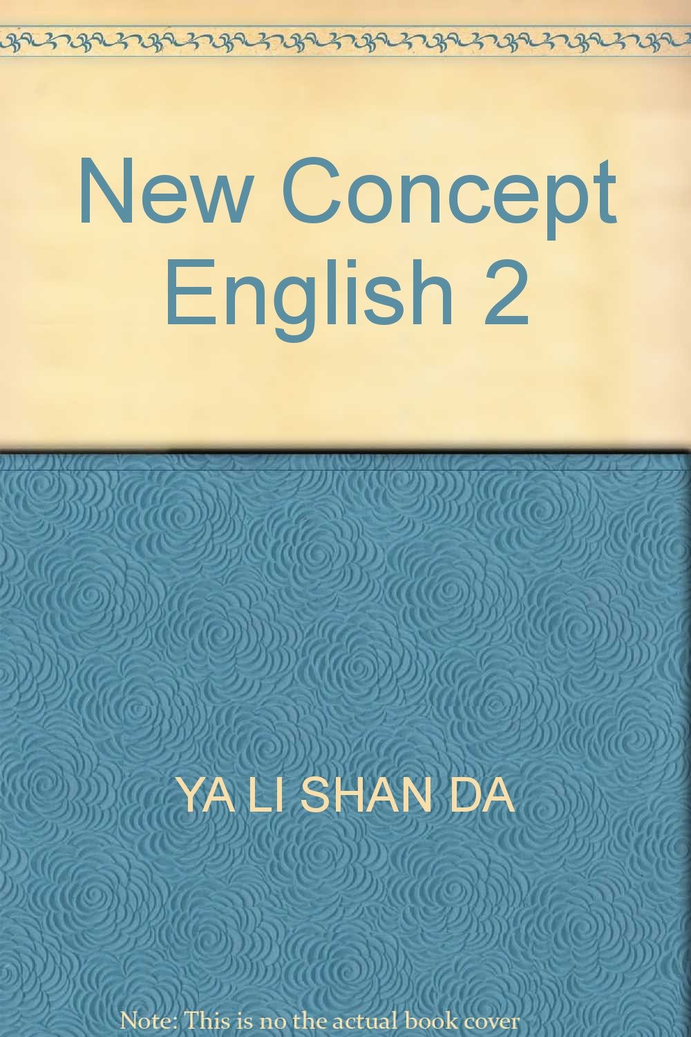 New Concept English 2: YA LI SHAN DA: 9787880122848: Amazon.com: Books
