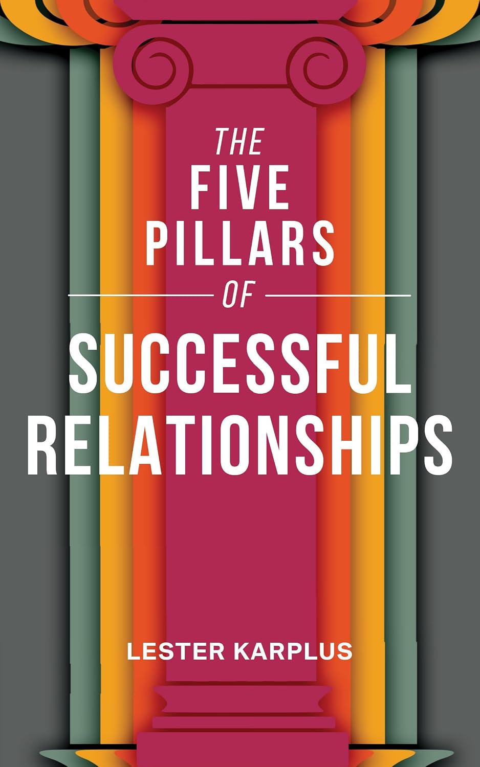 Amazon.com: The Five Pillars of Successful Relationships eBook ...