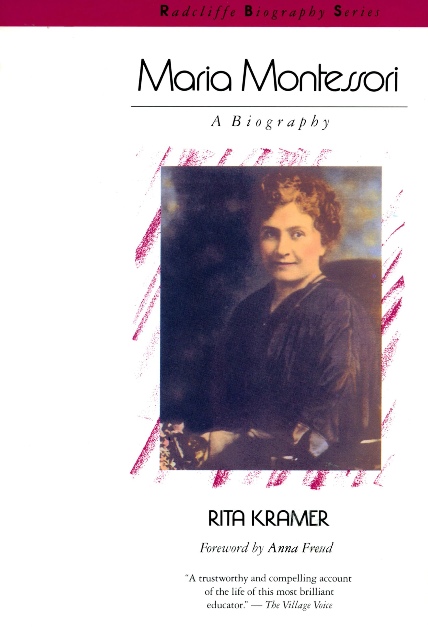 Maria Montessori: A Biography (Radcliffe Biography Series): Kramer ...