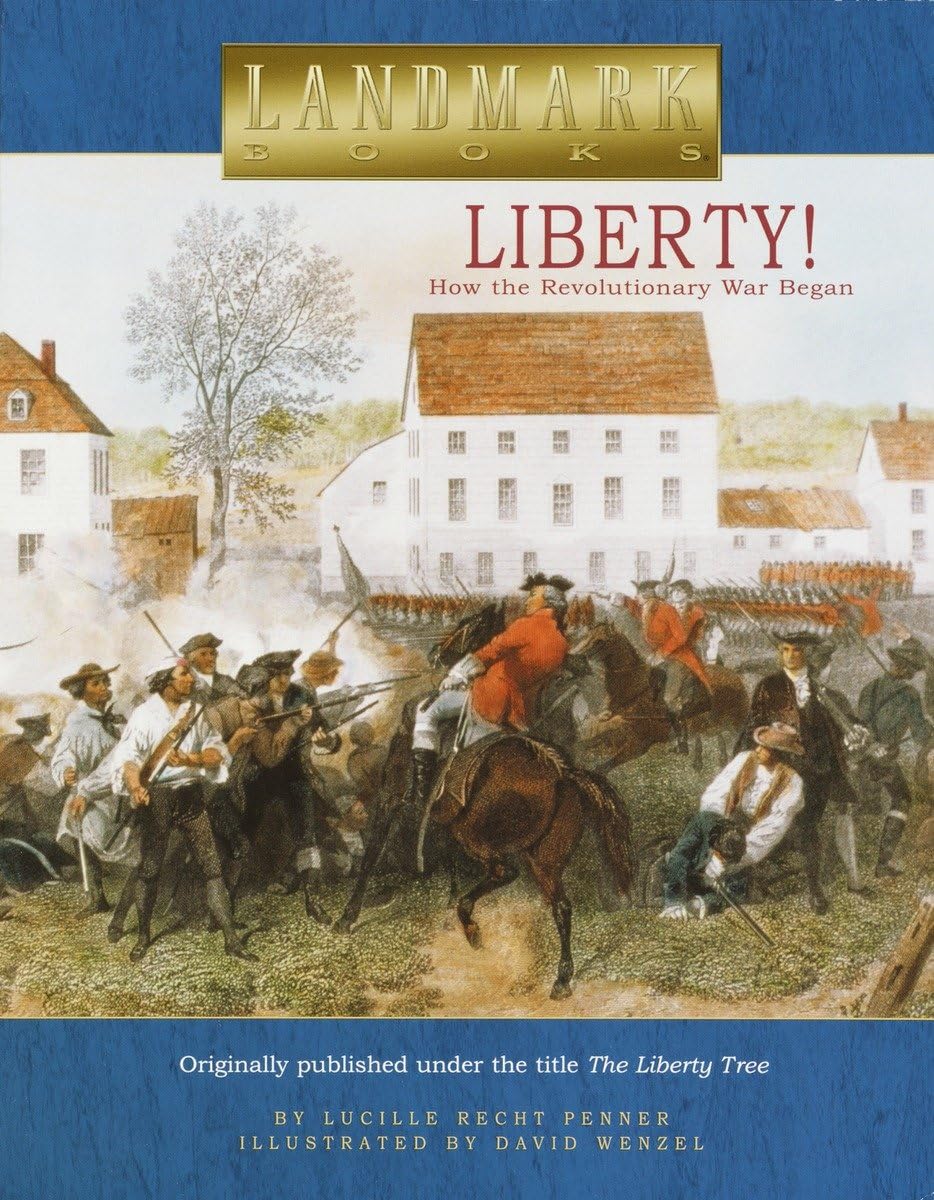 Liberty!: How the Revolutionary War Began (Landmark Books): Penner ...
