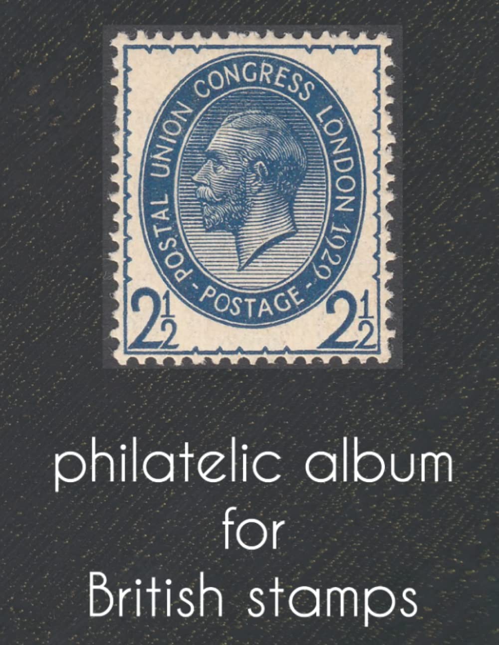 philatelic album for British stamps: Big Size Philatelic Book for ...