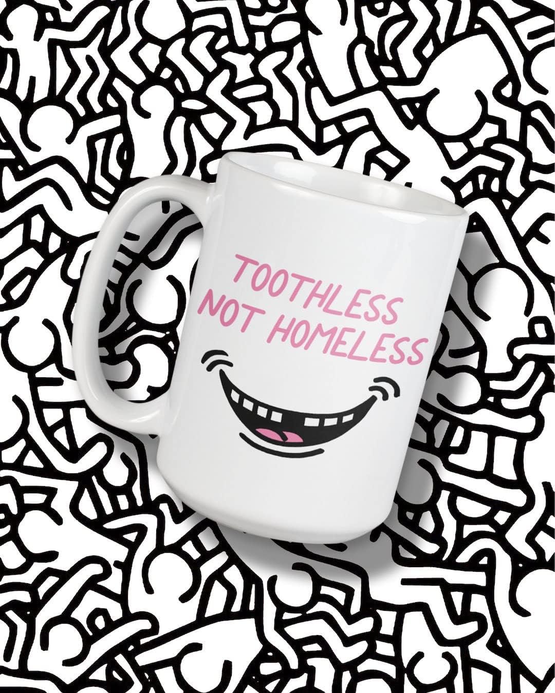 Amazon.com: Toothless Not Homeless 15oz Mug Kathy Hilton Dorit Kemsley ...