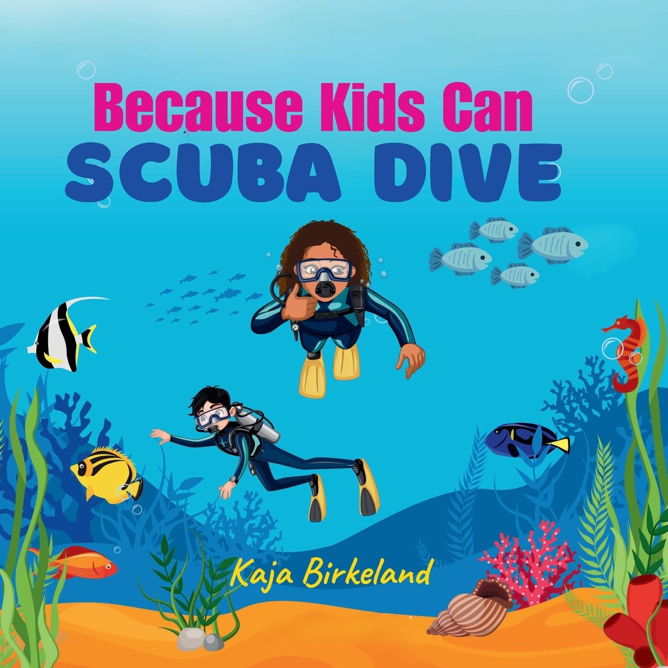 Because Kids Can Scuba Dive: Building confidence in kids trying new ...