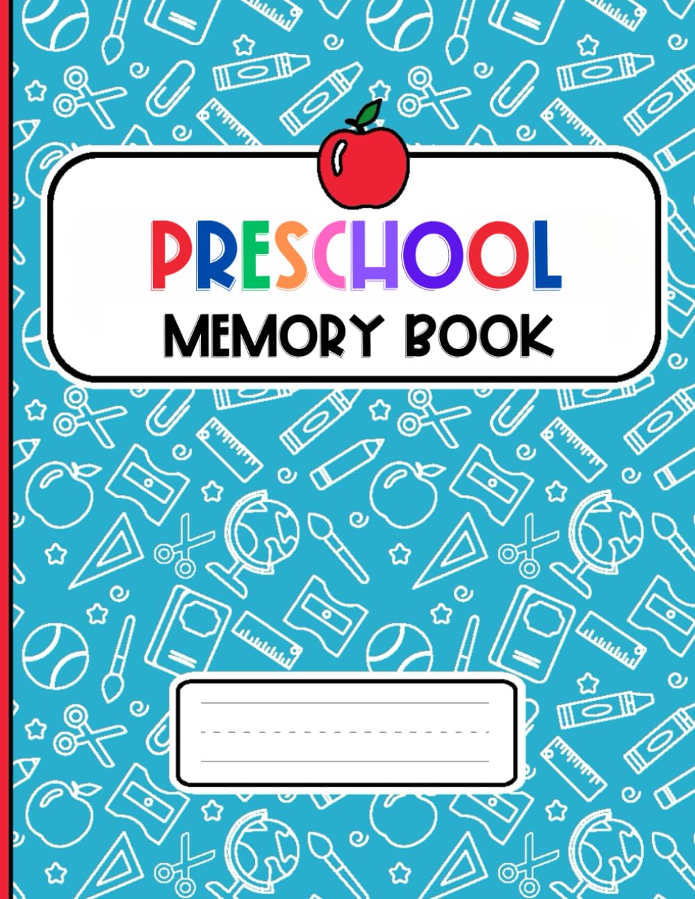 Preschool Memory Book: Personalized keepsake journal, School year ...