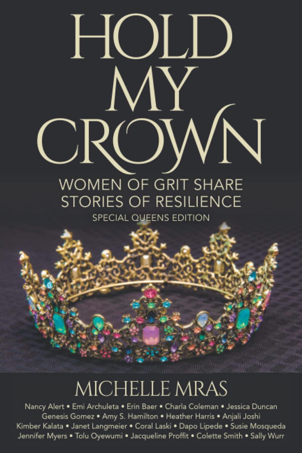Hold My Crown Special Queens Edition: Mras, Michelle, Lipede, Dapo ...