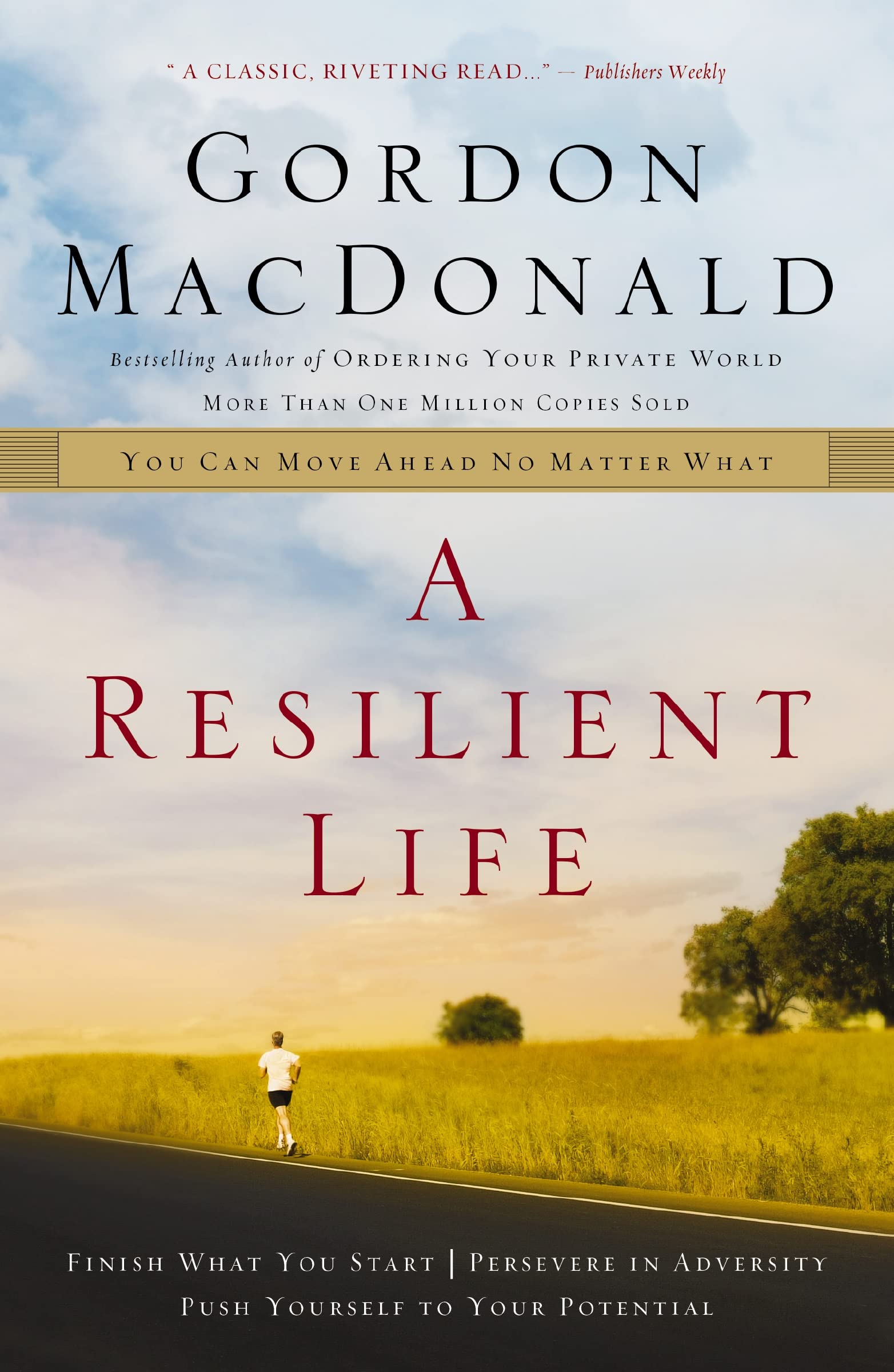 A Resilient Life: You Can Move Ahead No Matter What: MacDonald, Gordon ...