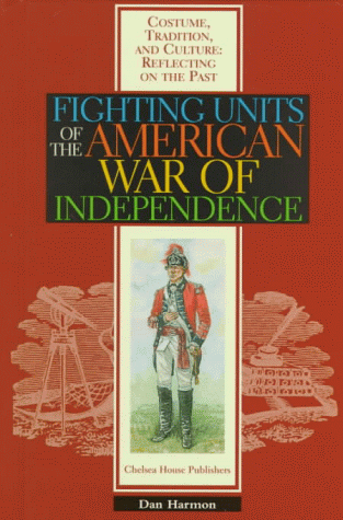 Fighting Units of the American War of Independence (Costume, Tradition ...