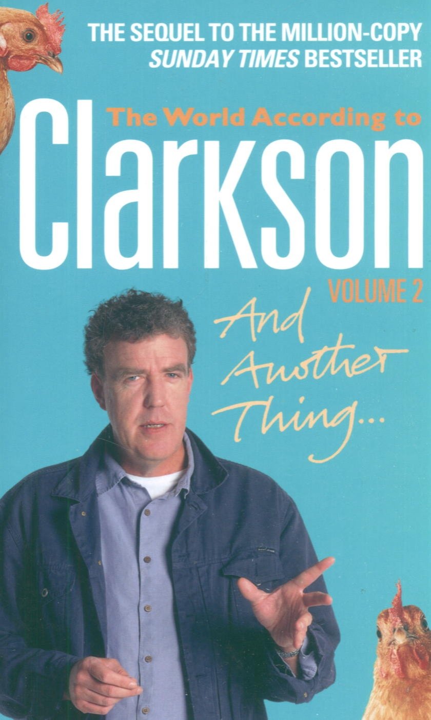 And Another Thing: The World According to Clarkson Volume 2: Jeremy ...