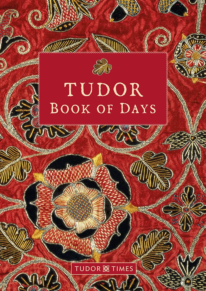 Tudor Book of Days Perpetual Diary: Amazon.co.uk: Tudor Times ...