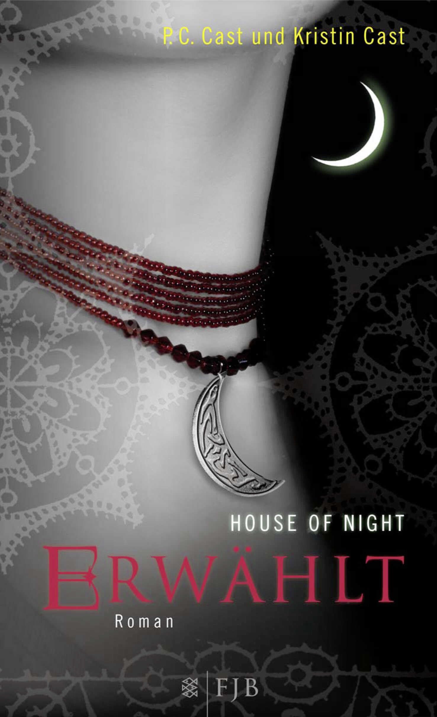 Erwählt: House of Night : Cast, P.C., Cast, Kristin, Blum, Christine ...