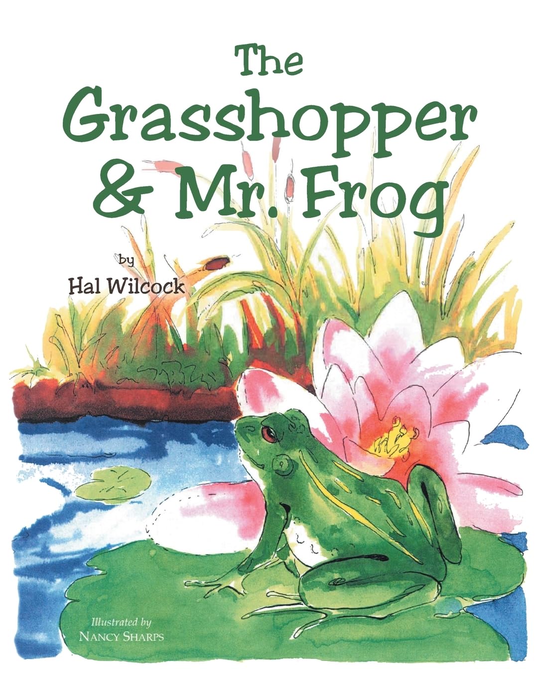 The Grasshopper and Mr. Frog: Hal Wilcock: 9798887637280: Amazon.com: Books