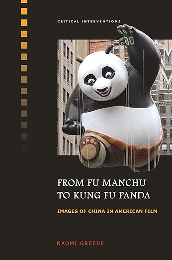 Amazon.com: From Fu Manchu to Kung Fu Panda: Images of China in ...