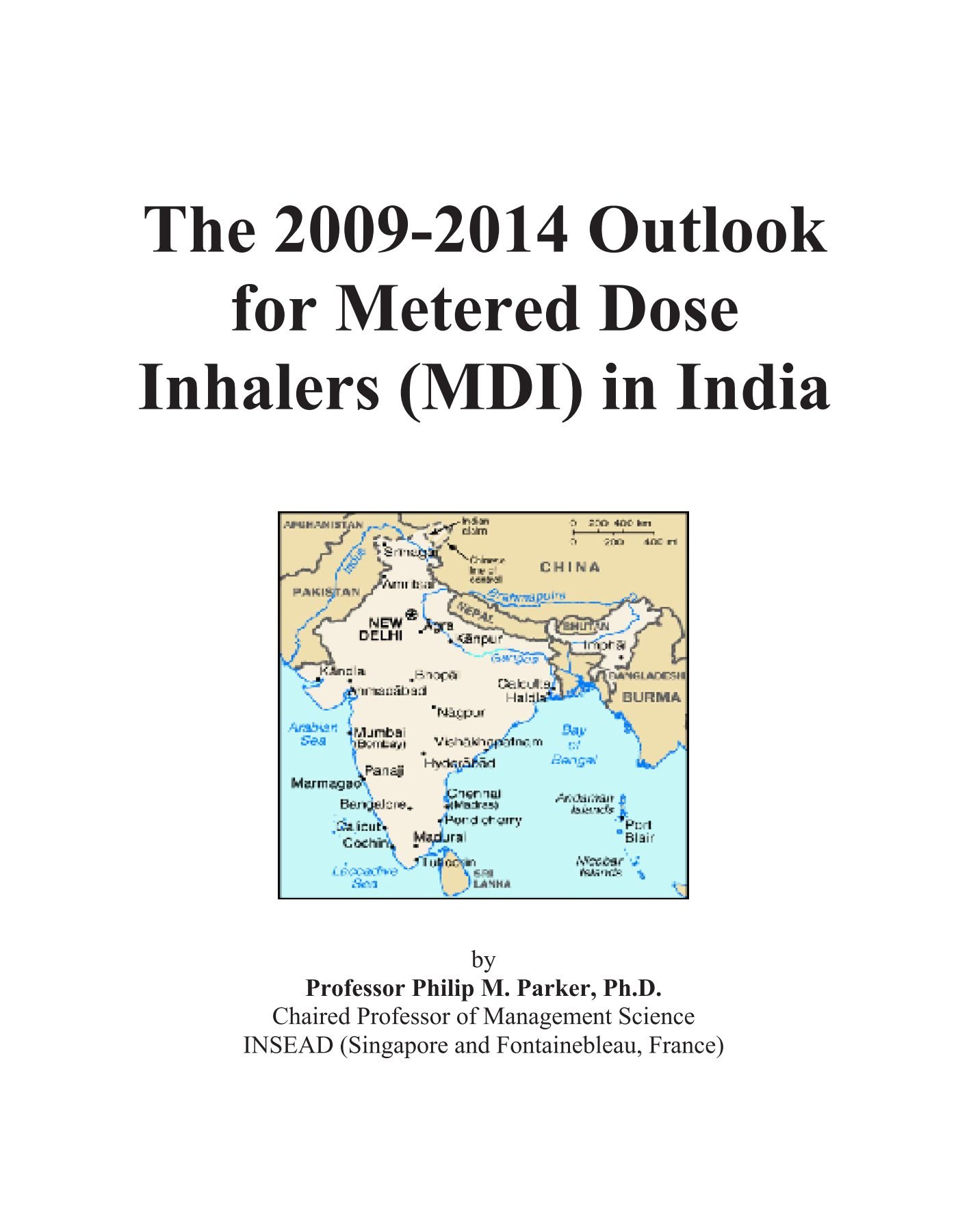 Buy The 2009-2014 Outlook for Metered Dose s (MDI) in India Online at ...