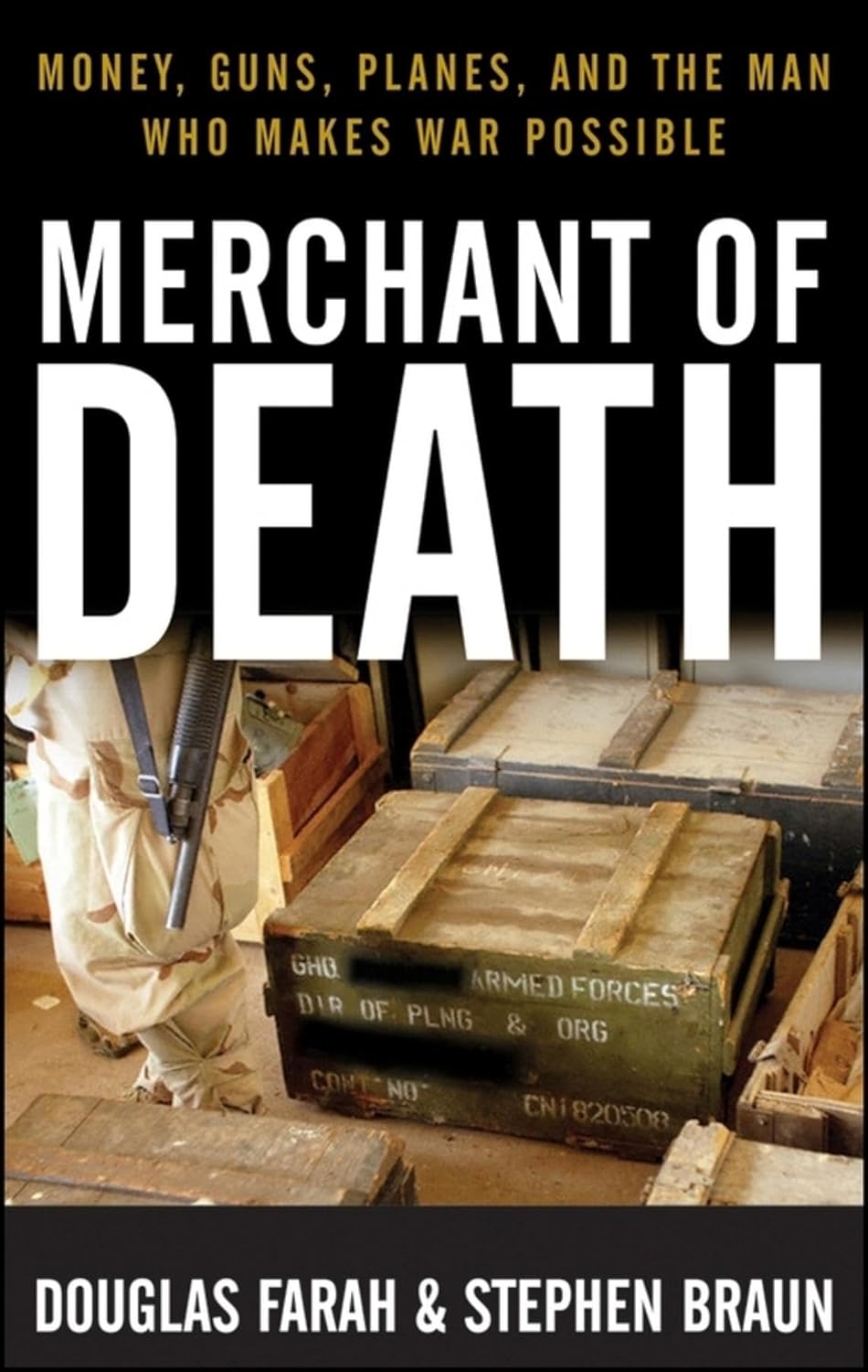 Merchant of Death: Money, Guns, Planes, and the Man Who Makes War ...