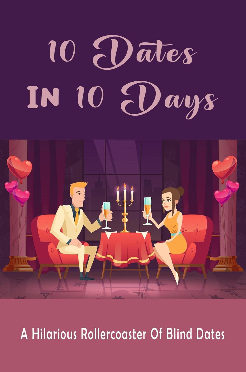 Amazon 10 Dates In 10 Days A Hilarious Rollercoaster Of Blind