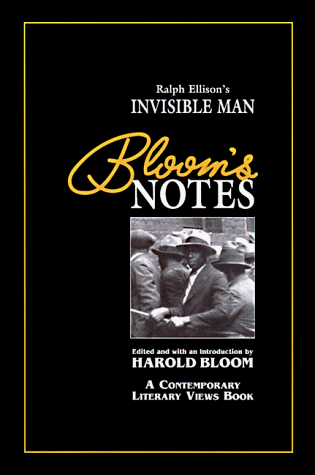Ralph Ellison's Invisible Man (Bloom's Notes): Bloom, Harold ...