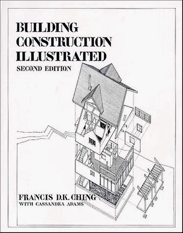Building Construction Illustrated: Ching, Francis D. K.: 9780471288855 ...