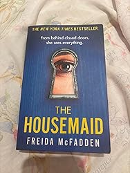 The Housemaid: An absolutely addictive psychological thriller with a jaw-dropping twist ...