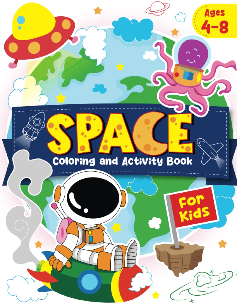 Space Coloring and Activity Book: For Kids Ages 4-8, Fun Awesome Outer ...