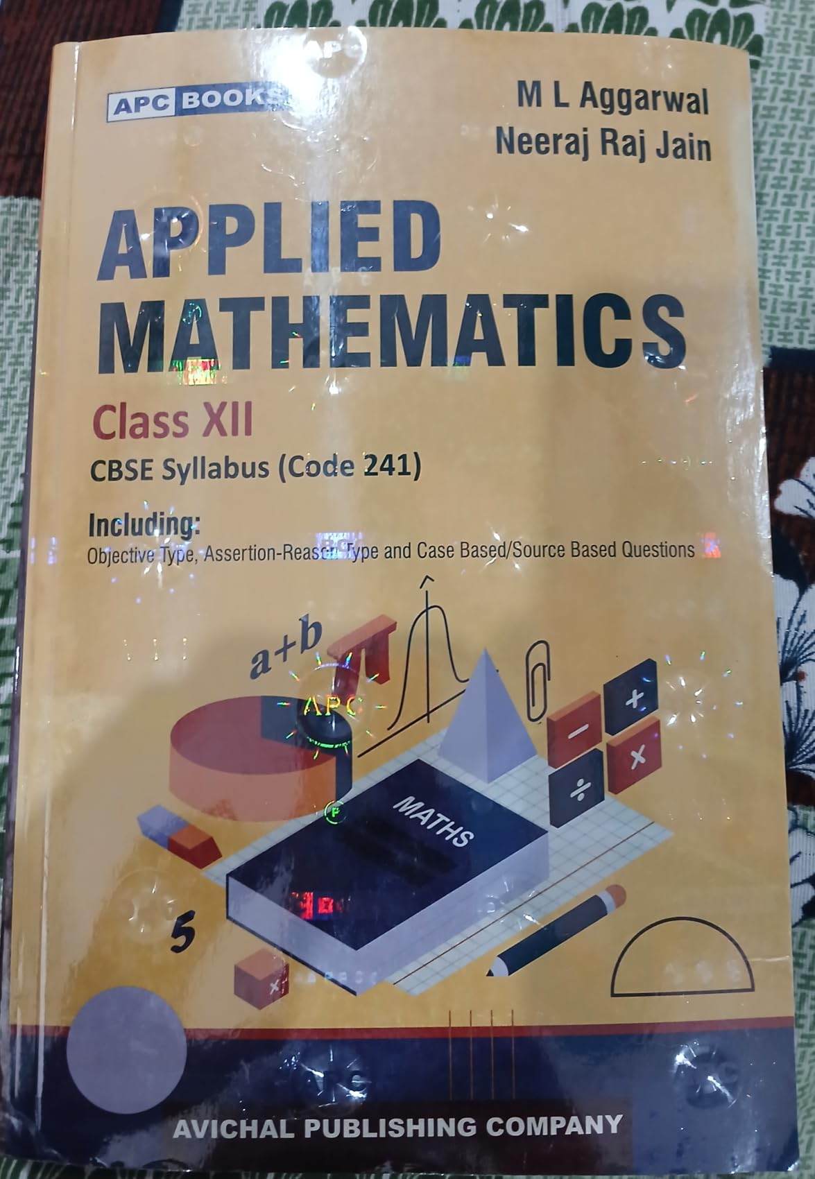 Applied Mathematics Textbook, Class XII, CBSE Syllabus Code 241, by M L ...