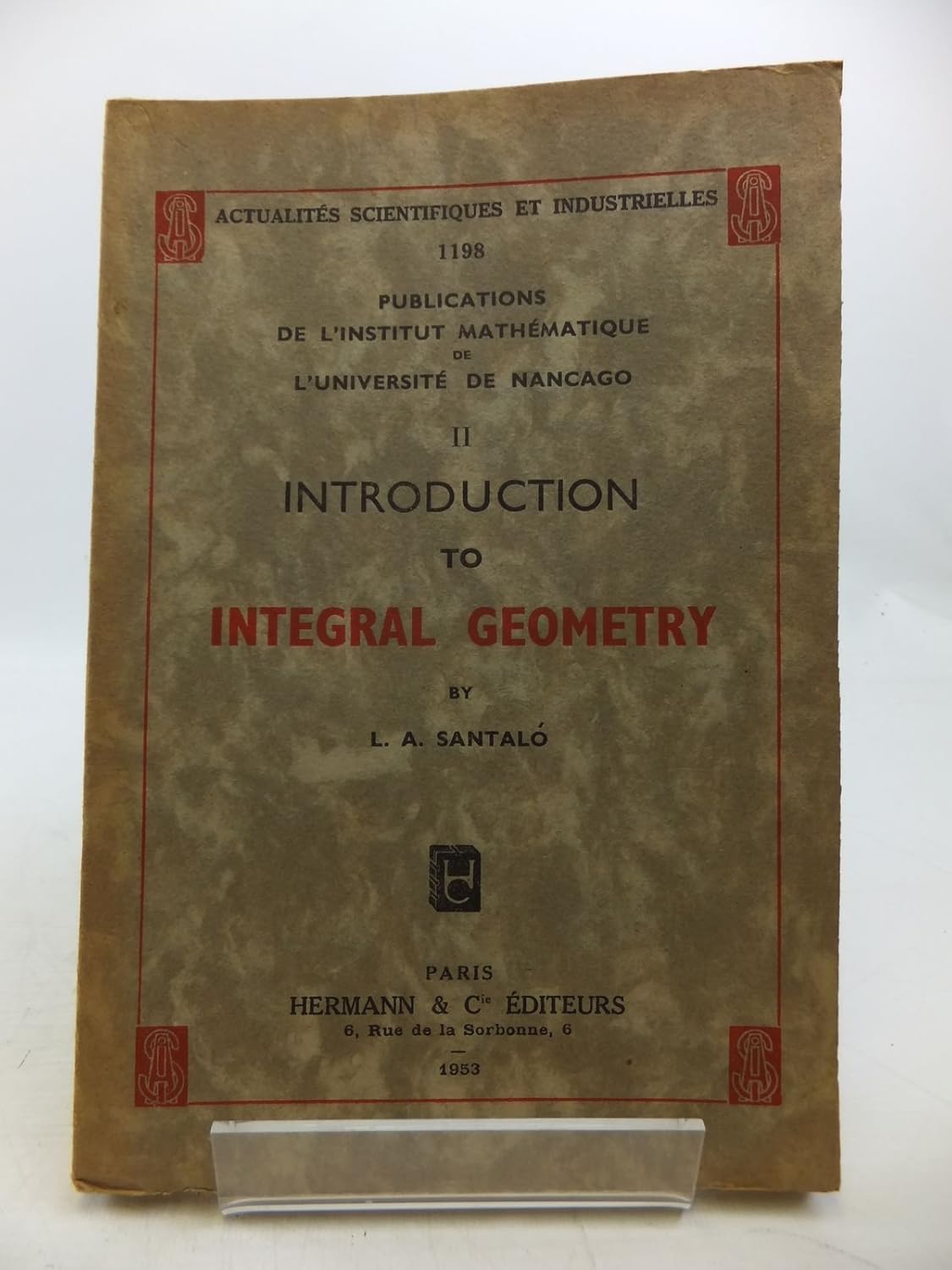 Amazon.com: Introduction to Integral Geometry (Actualites Scientifiques ...