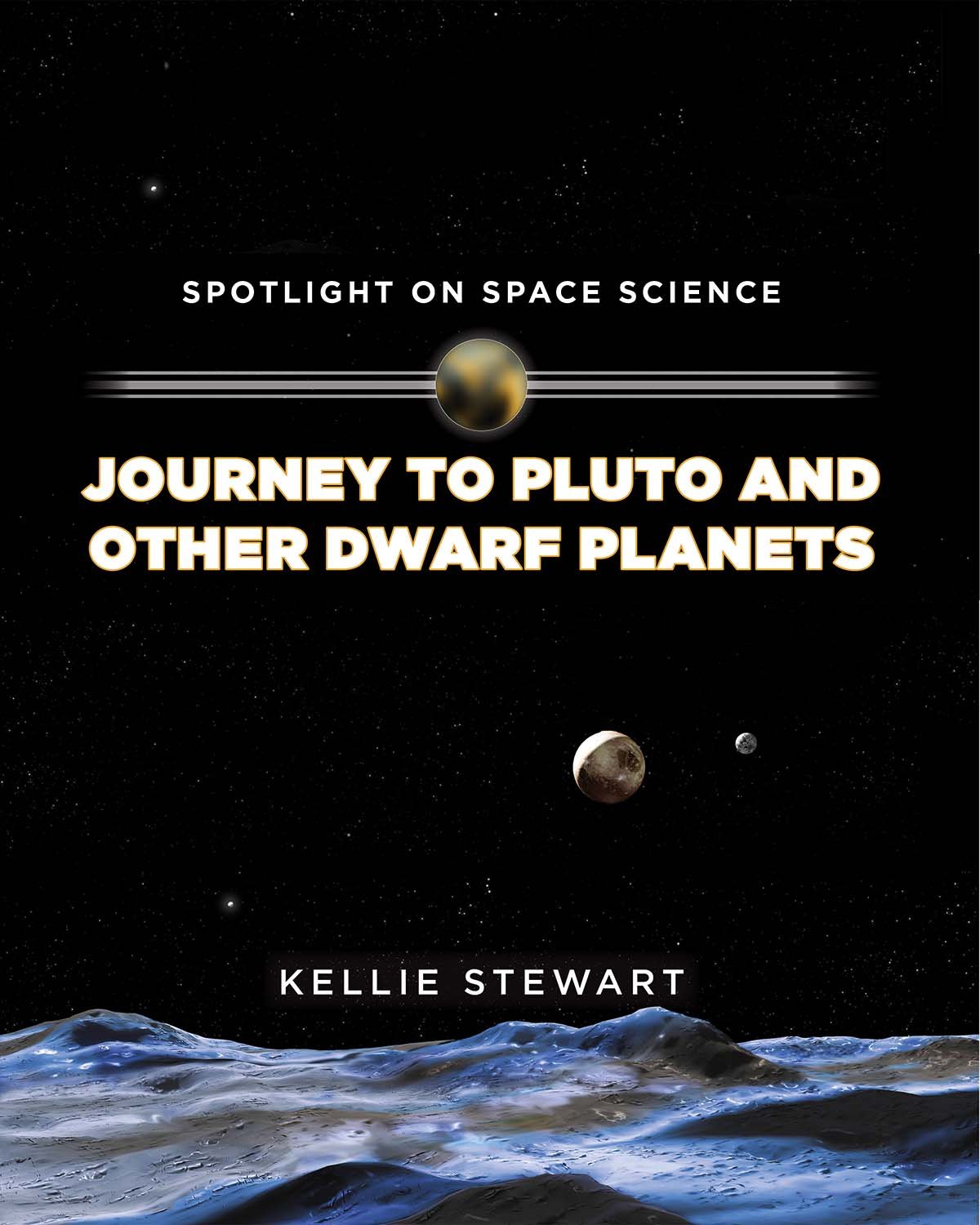 Journey to Pluto and Other Dwarf Planets (Spotlight on Space Science ...