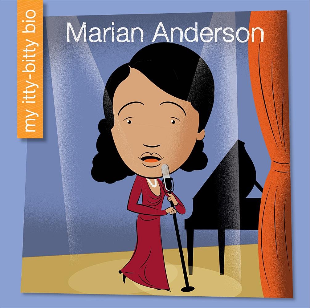 Marian Anderson (My Early Library: My Itty-Bitty Bio): Haldy, Emma E ...