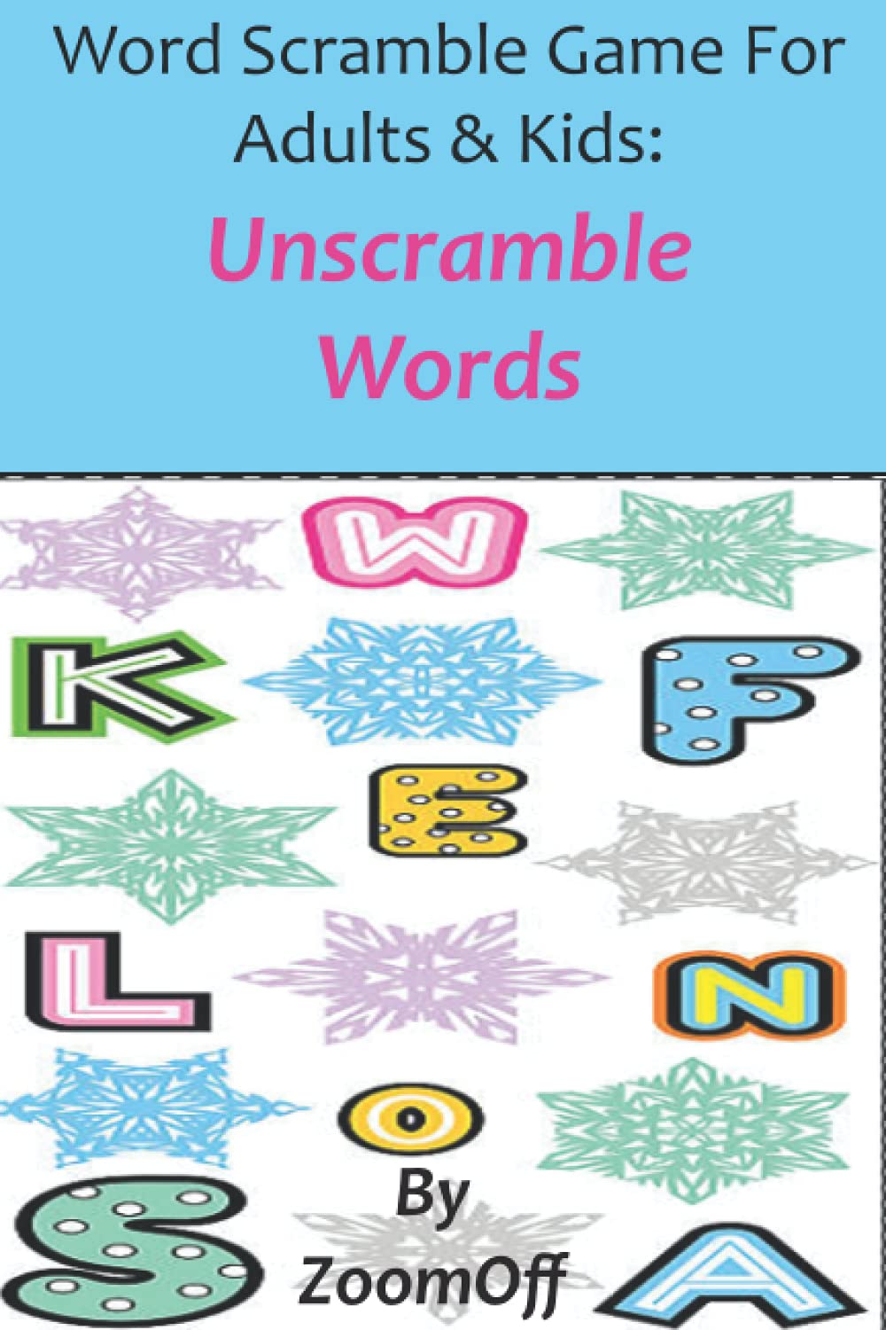 Word Scramble Game For Adults & Kids: Unscramble the letters to find out how many words you can make. 6 x 9 Inch : Off, Zoom: Amazon.de: Books word-scramble-game-for-adults-kids-unscramble-the-letters-to-find-out-how-many-words-you-can-make-6-x-9-inch-off-zoom-amazon-de-books