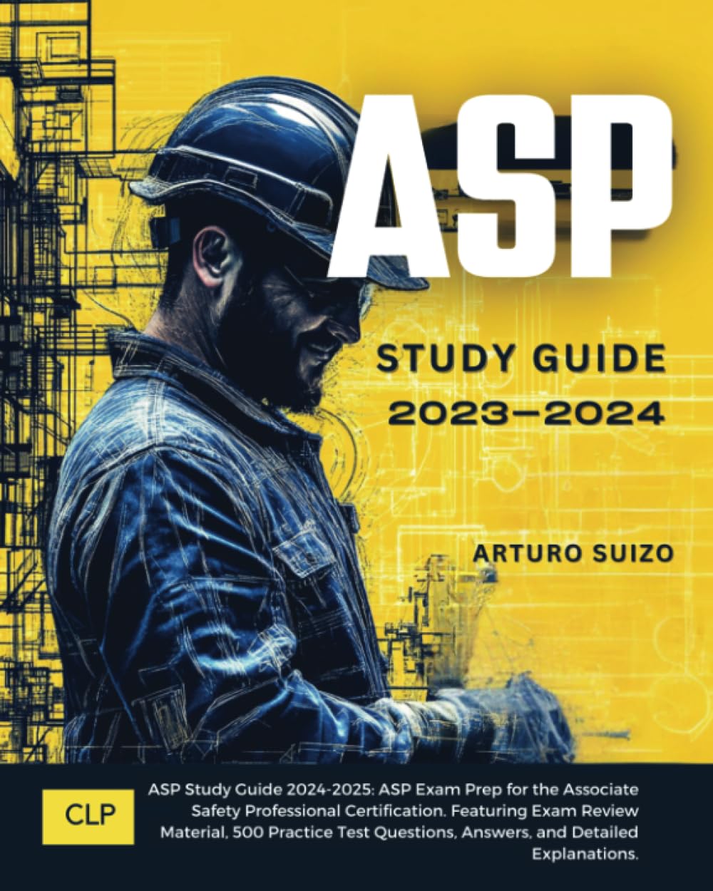 ASP Study Guide 2024-2025: ASP Exam Prep for the Associate Safety ...