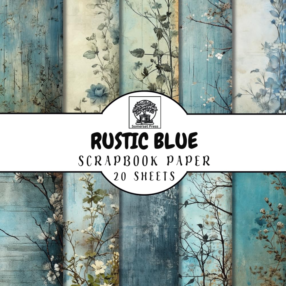 Rustic Blue Scrapbook Paper: 20 Double-Sided Rustic Blue Sheets for ...