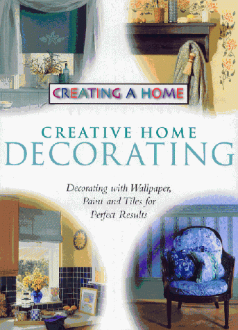 Buy Creative Home Decorating (Creating a Home S.) Book Online at Low ...