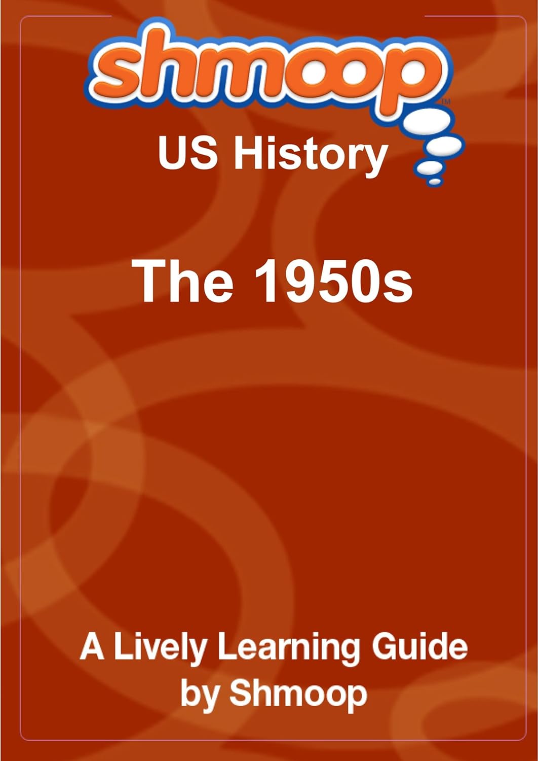 The 1950s: Shmoop US History Guide: Shmoop: 9781610621311: Amazon.com ...