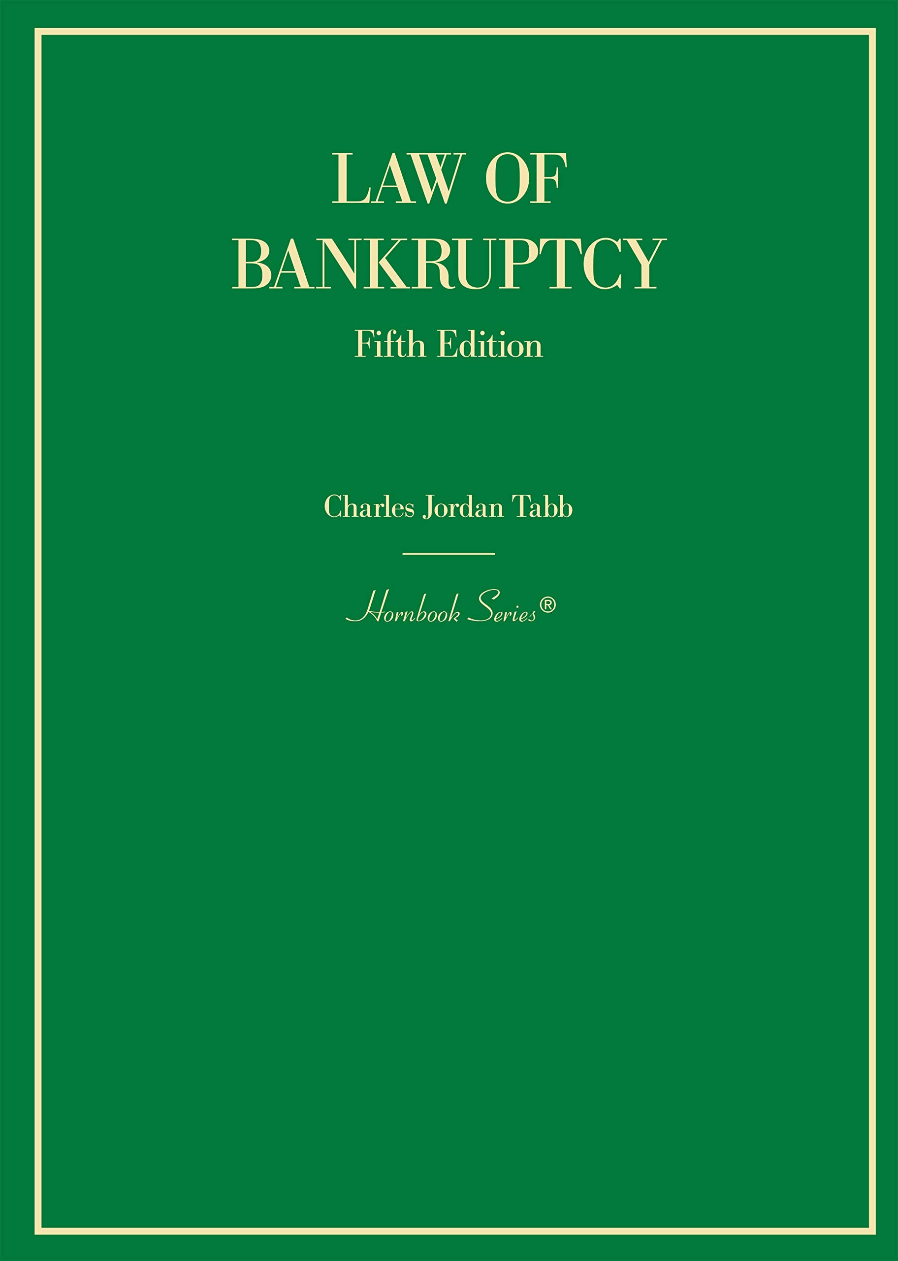 Law of Bankruptcy (Hornbooks): Tabb, Charles: 9781642420630: Amazon.com ...