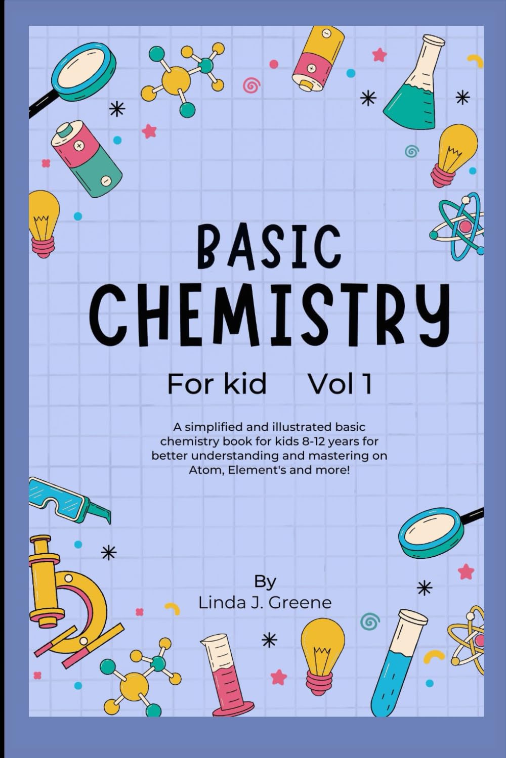 Amazon.com: Basic Chemistry For Kids: A Simplified And Illustrated ...