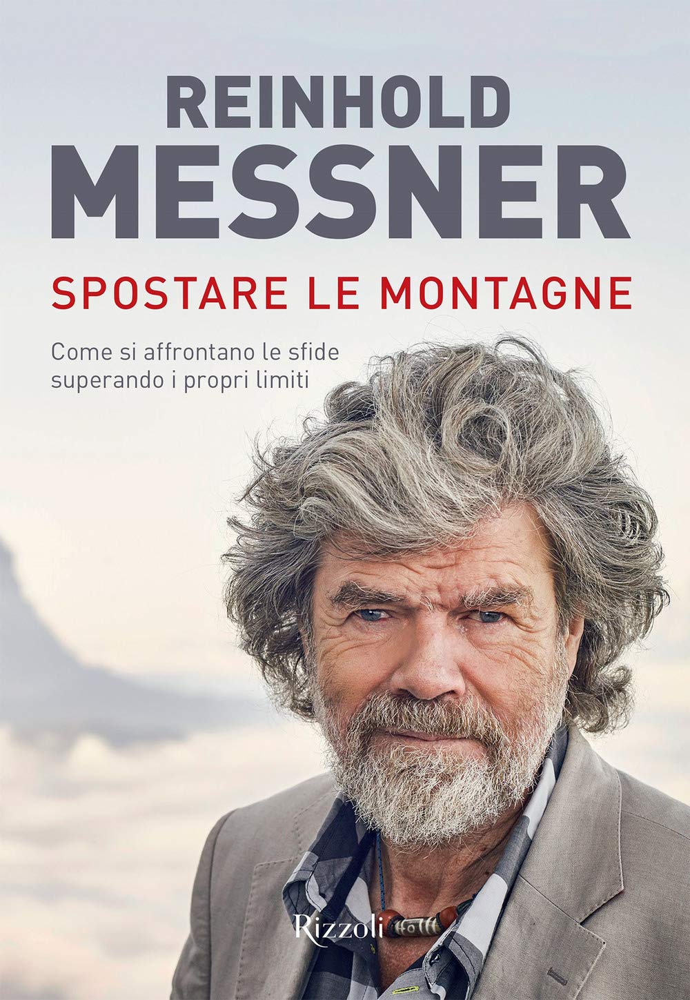 Amazon.com: Spostare le montagne. Come si affrontano le sfide superando i propri limiti. Ediz ...